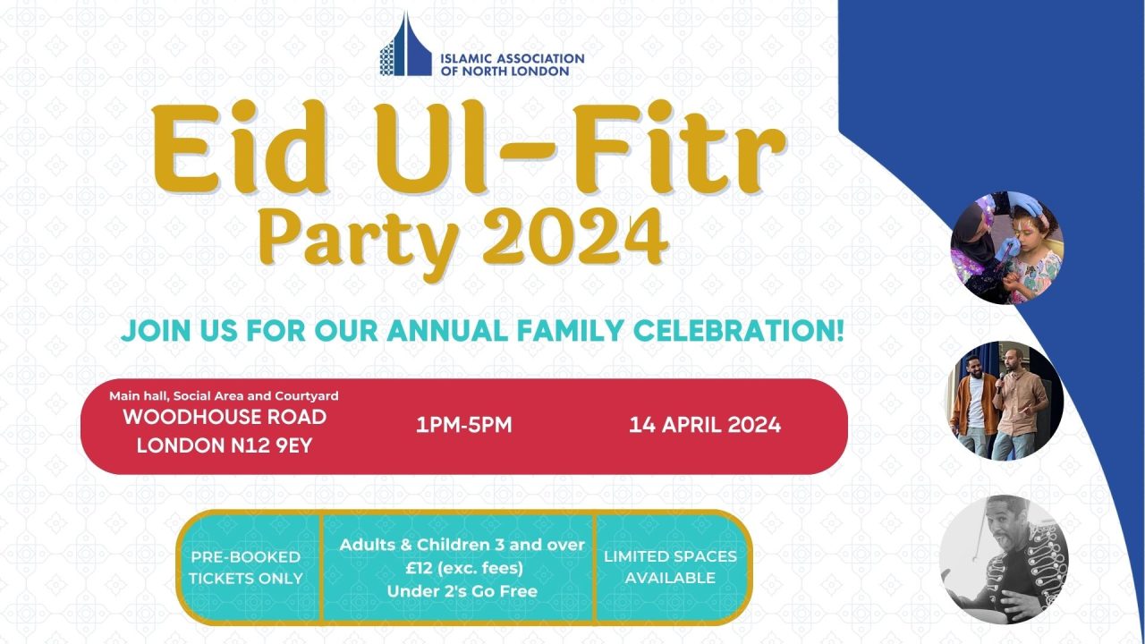 Eid Ul-Fitr Party Finchley on 14 April 2024 | IANL - Islamic ...