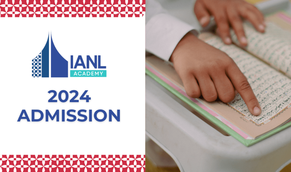 IANL Academy: Enrolling Now for 2024 – 2025! | IANL - Islamic ...