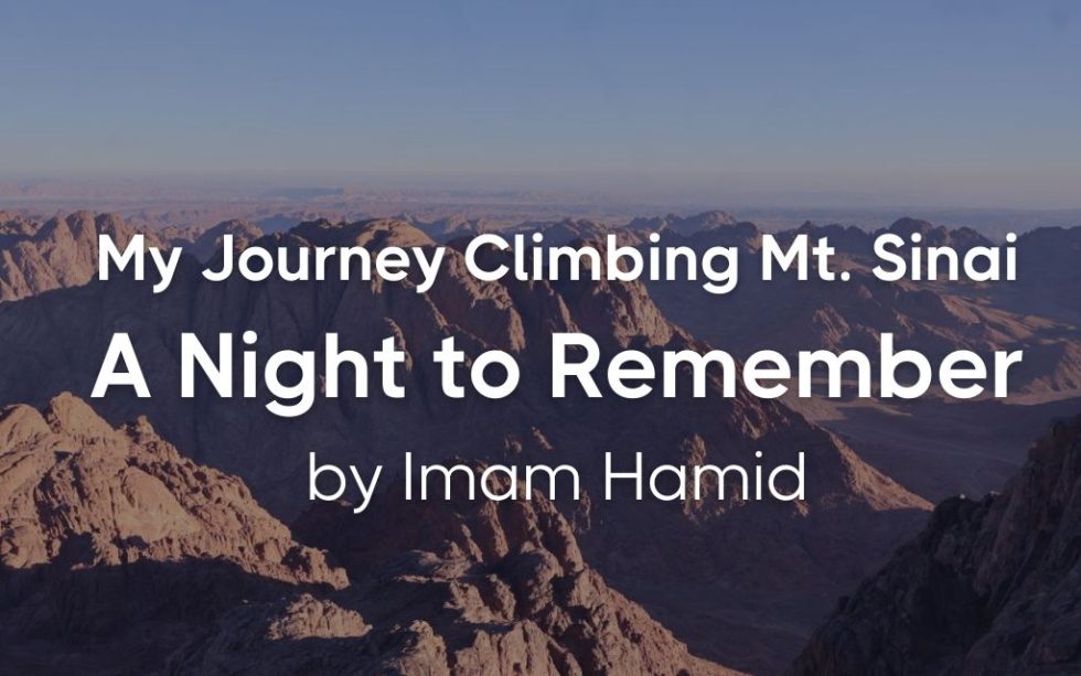 Imam Hamid’s Journey Climbing Mt. Sinai: A Night to Remember | IANL ...